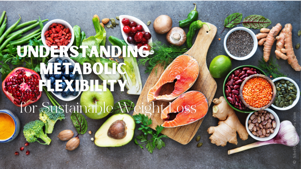 Understanding Metabolic Flexibility for Sustainable Weight Loss ...